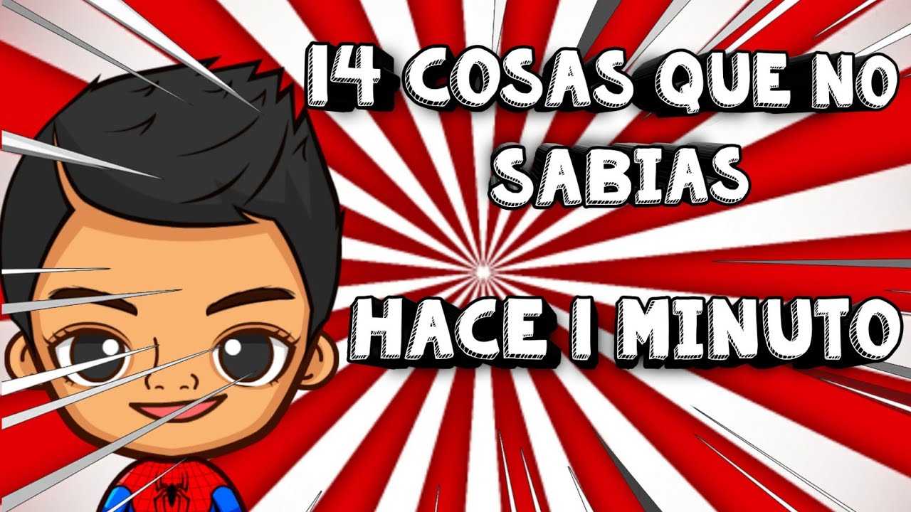 14 cosas que no sabias hace 1 minuto| 2 - YouTube