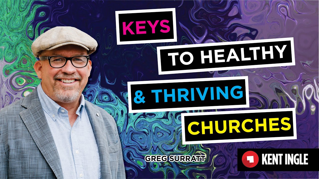 Keys to Healthy & Thriving Churches- Greg Surratt - YouTube