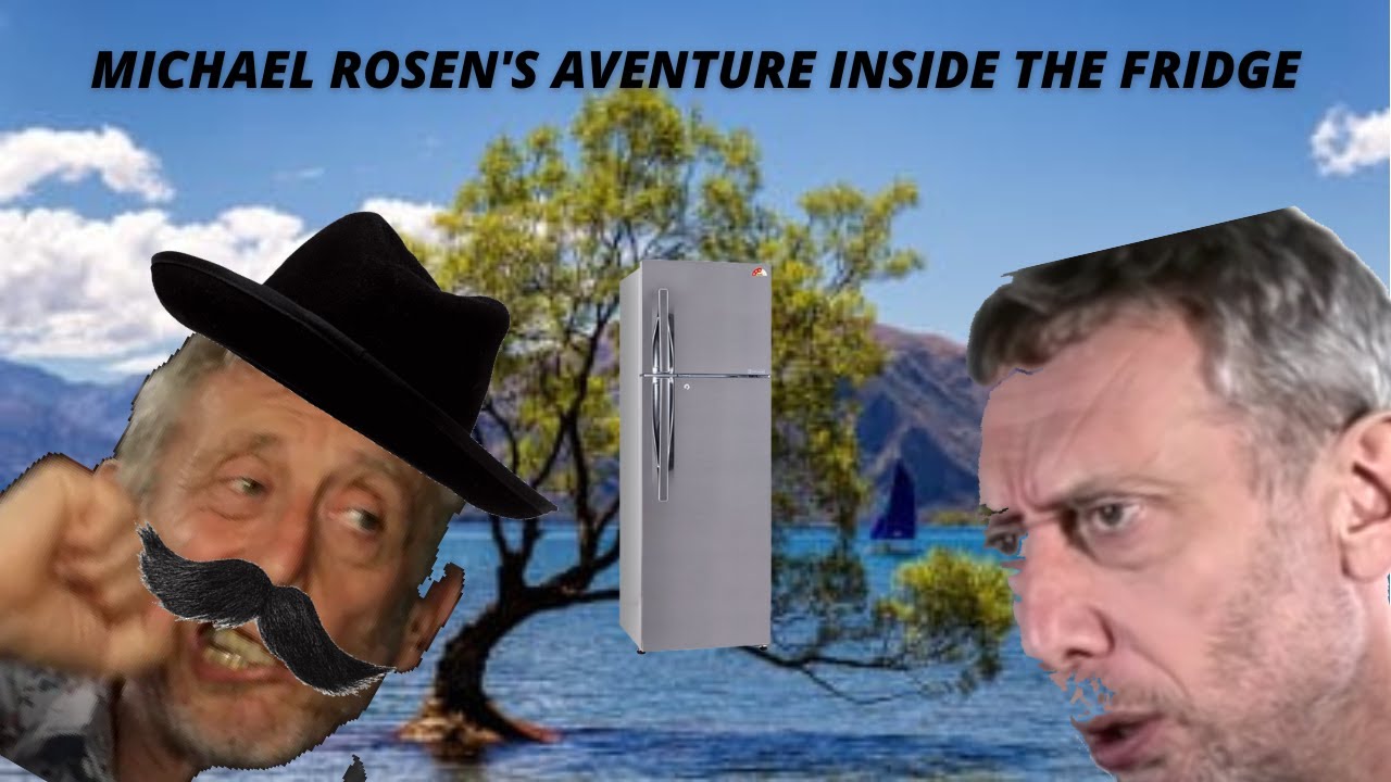[YTP] MICHAEL ROSEN'S AVENTURE INSIDE THE FRIDGE EP 1 - YouTube