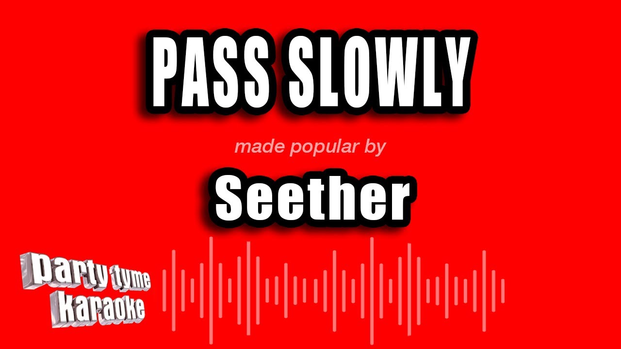 Seether - Pass Slowly (Karaoke Version) - YouTube