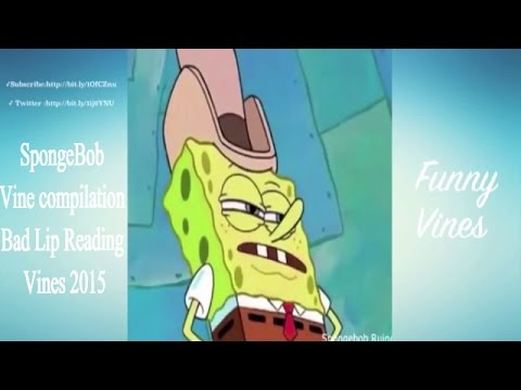 SpongeBob Vine compilation Bad Lip Reading Vines 2015 - Funny Vines