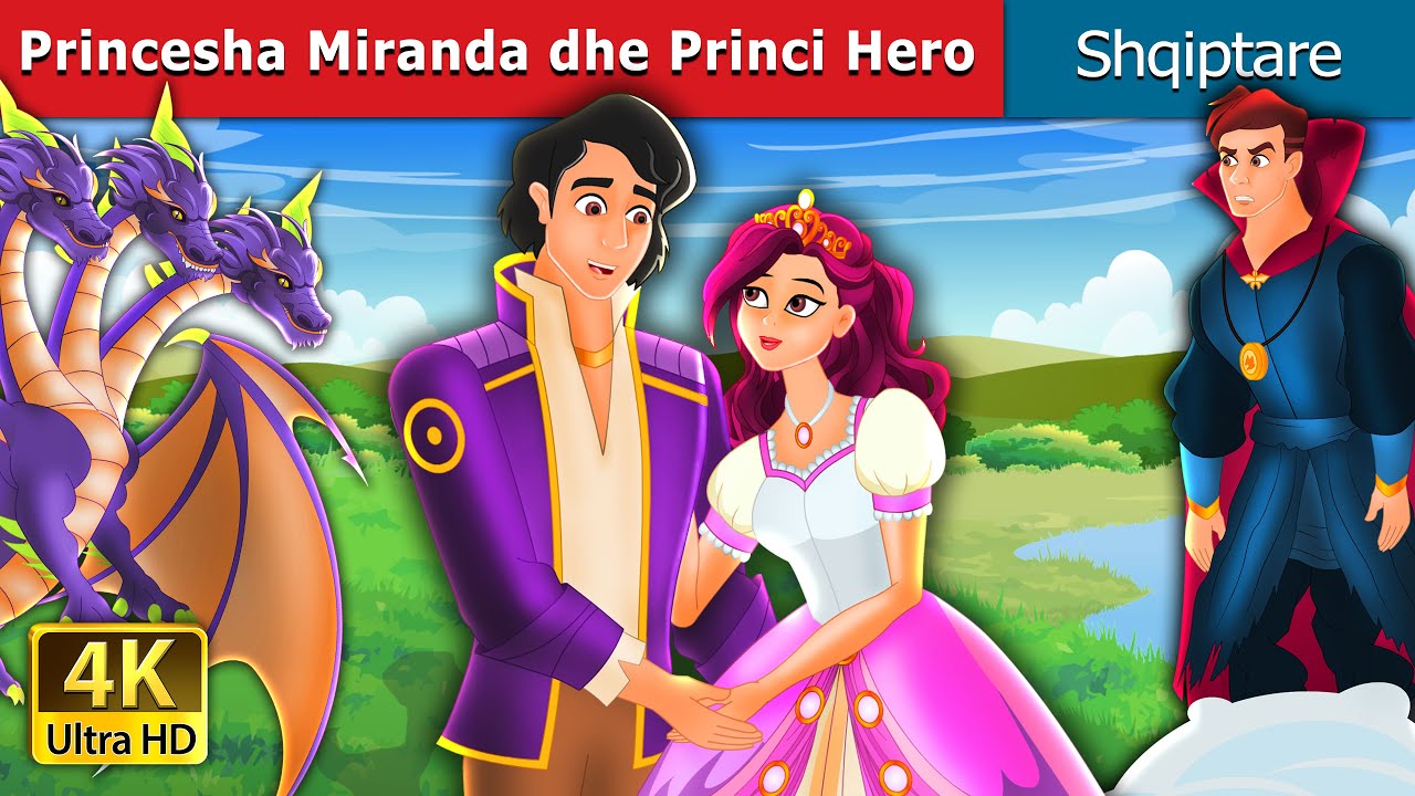 Princesha Miranda dhe Princi Hero | Princess Miranda and Prince Hero ...