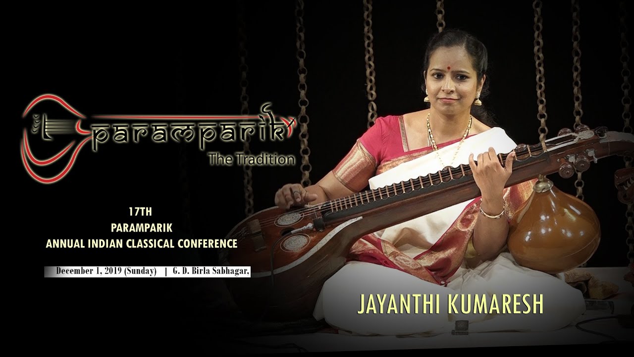 Raga Vasantha | Saraswati Veena | Jayanthi Kumaresh | Paramparik 2019 ...