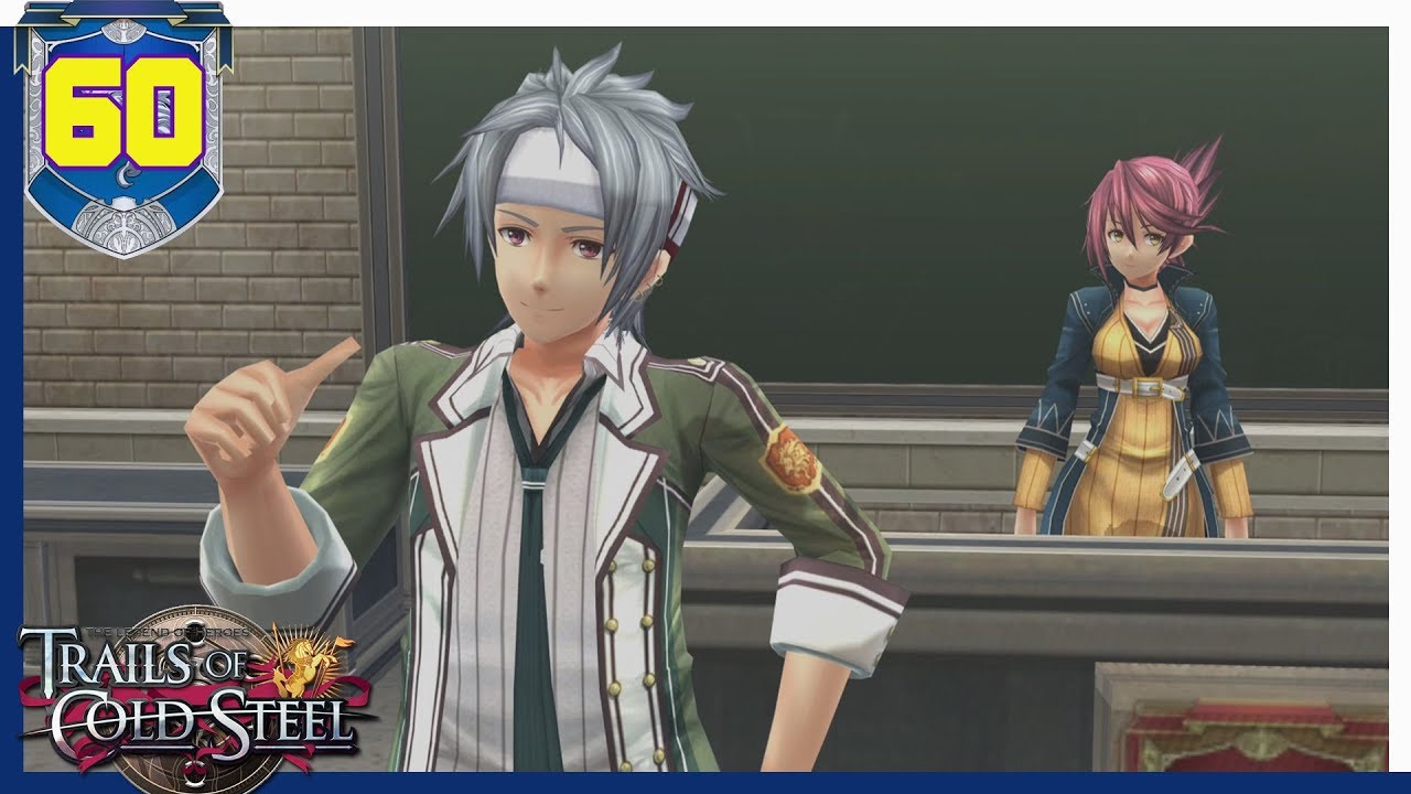 Trails of Cold Steel Playthrough Ep 60: Class VII's New Student - YouTube