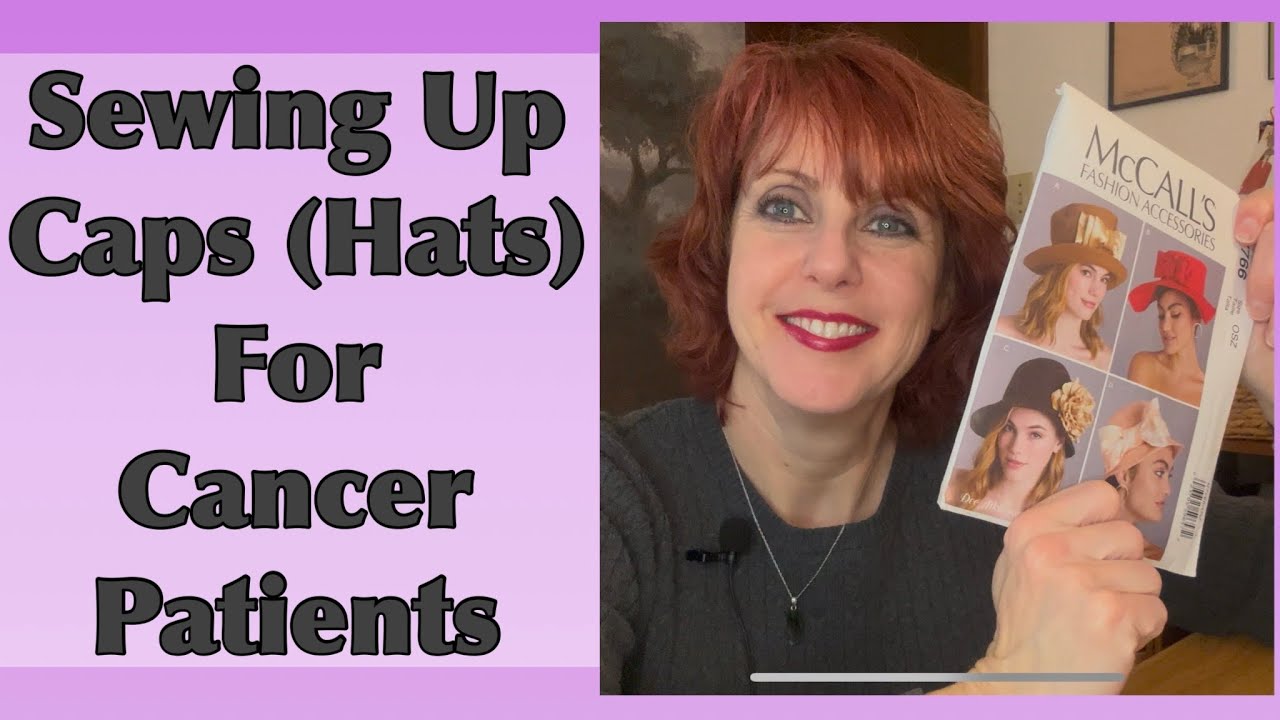 Sewing Up Style: Caps (Hats) For Cancer Patients - YouTube