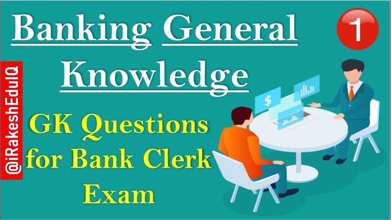 🔥GK Questions for Bank Clerk Exam: Banking General Knowledge (Part-1 ...