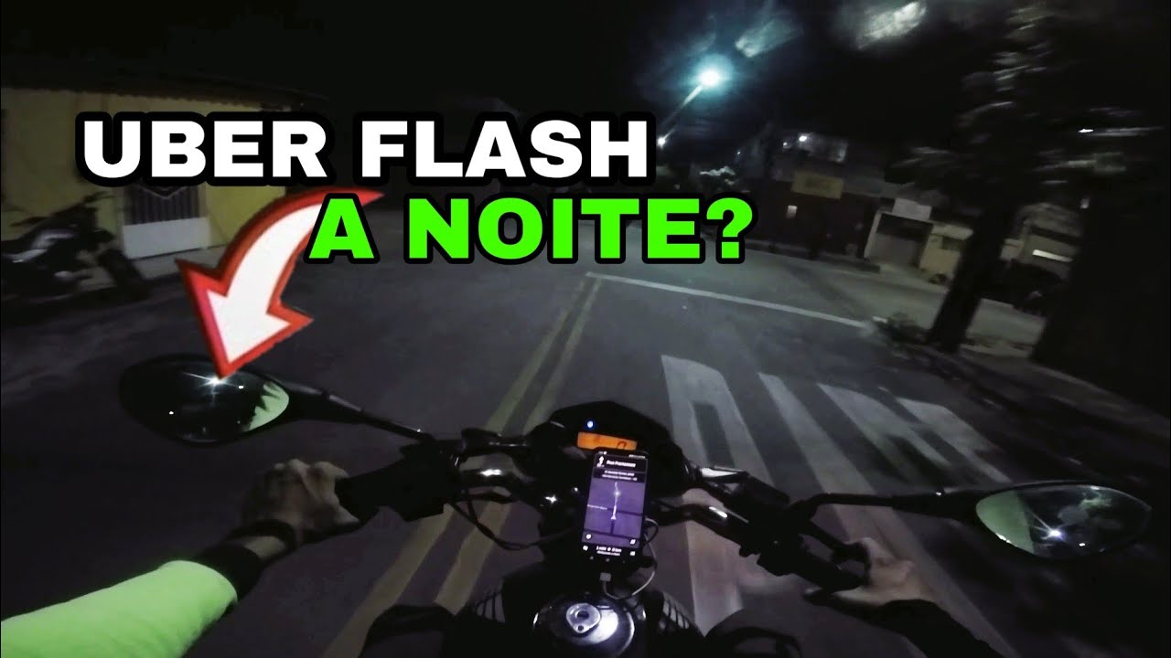 UBER FLASH MOTO A NOITE É BOM? - YouTube
