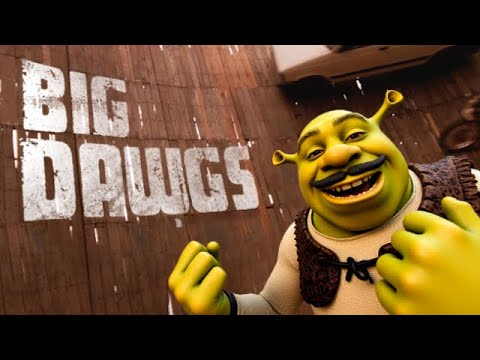 Shrek - Big Dawgs