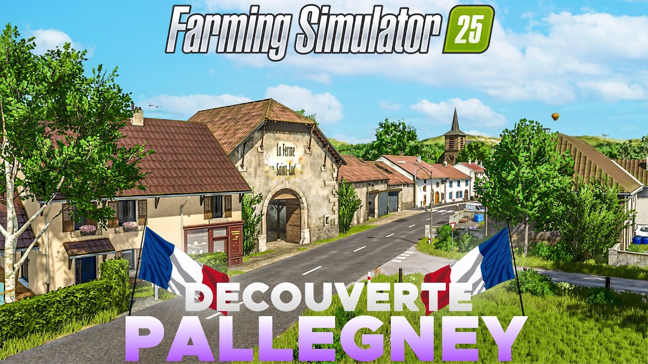 DÉCOUVERTE DE PALLEGNEY de MA7 sur Farming Simulator 25 ! 🇫🇷 (Toutes ...