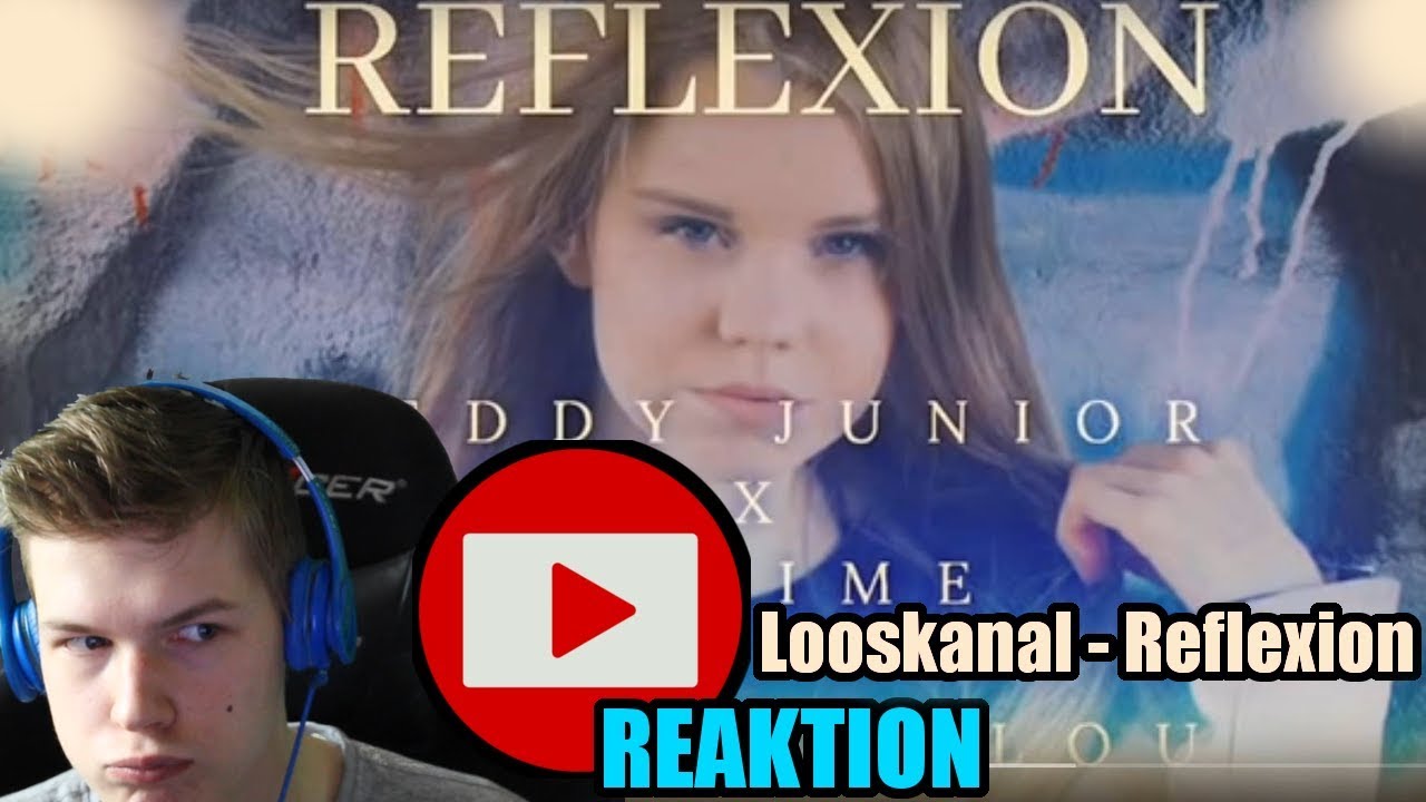 LoosKanal - REFLEXION Reaktion - YouTube