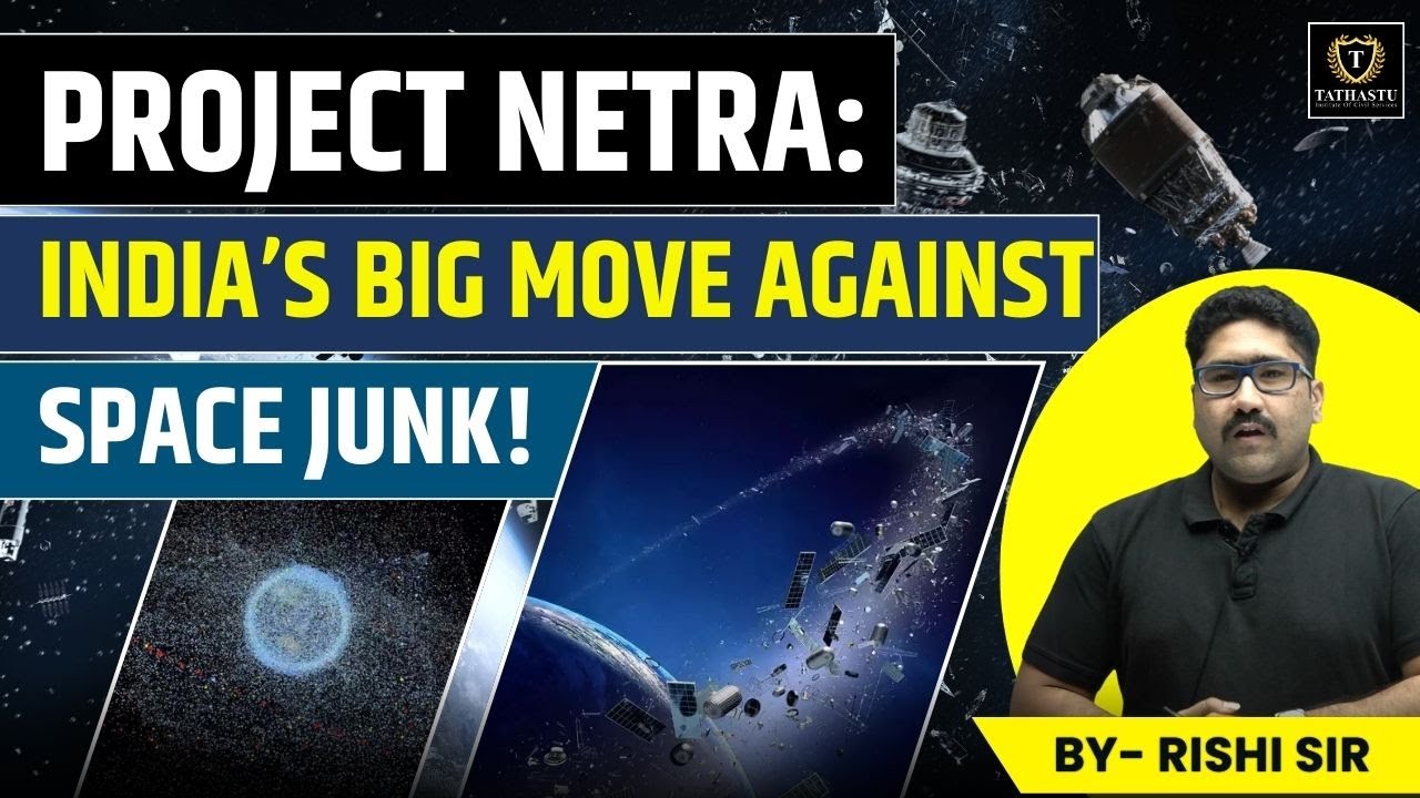Project Netra: India's Big Move Against Space Junk | Space Debris ...