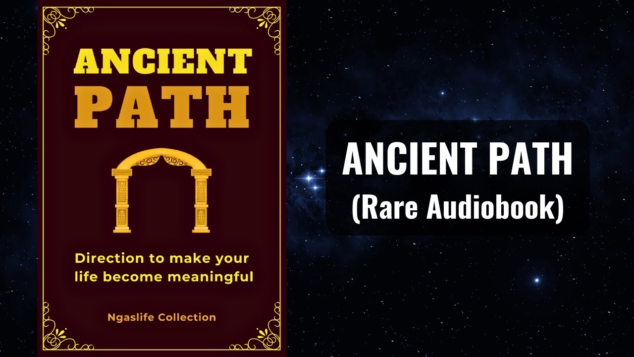 Ancient Path - Direction to ake your life meaningful Audiobook - YouTube