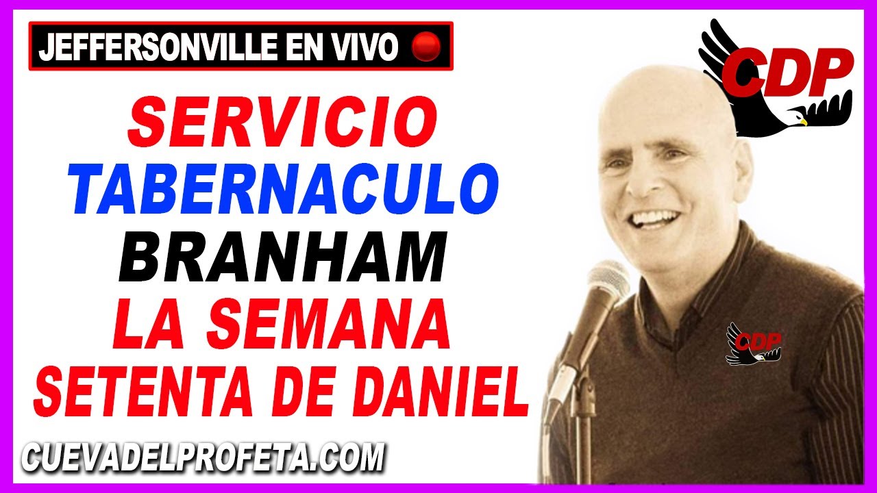 61-0806 La Semana Setenta De Daniel ★ Tabernáculo Branham en Vivo ...