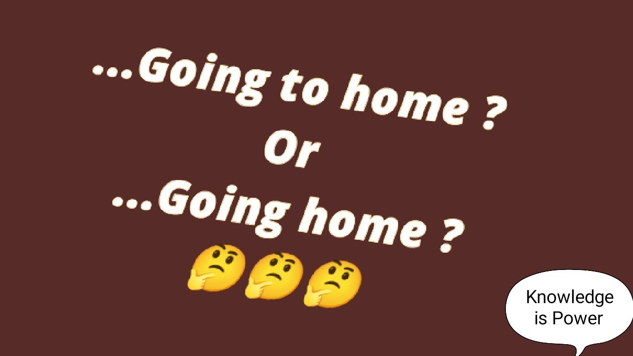 Going Home or Going to Home? | Prepositions | Use of To - YouTube