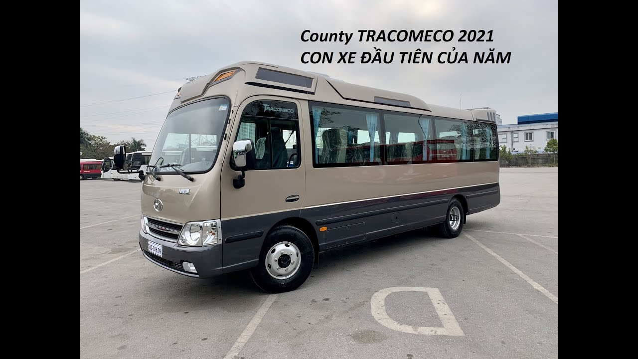 xe khách county 29 chỗ Tracomeco 2021 tuyệt đẹp đứng đầu phân khúc 29 ...