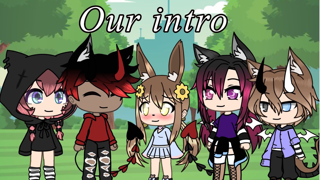 Our intro/ Le Gacha squad - YouTube