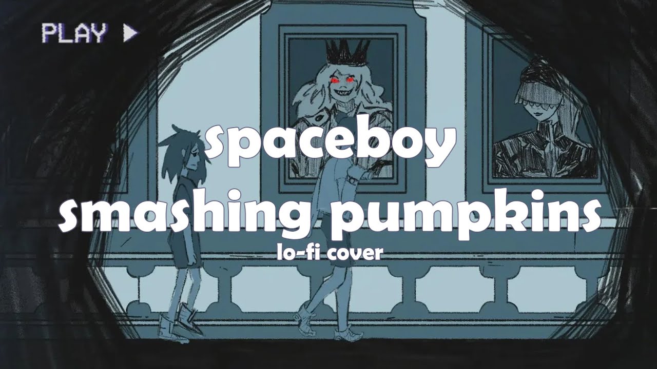 Spaceboy - Smashing Pumpkins Lofi Cover - YouTube
