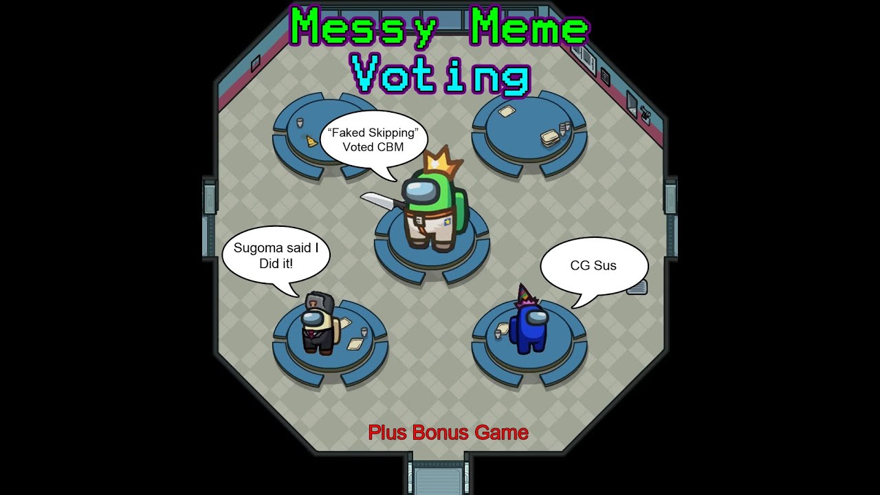 Among Us - Messy Meme Voting Plus Bonus Game (Impostor Skeld & Mira ...