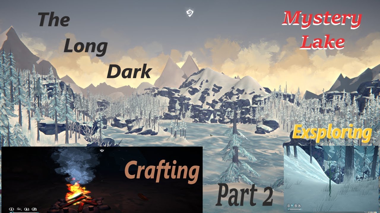The Long Dark Crafting and Exploring Part2 - YouTube