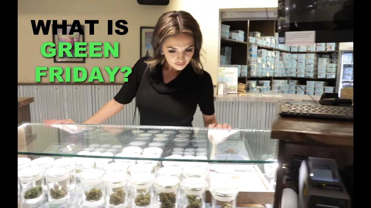 What is “Green Friday” in the Cannabis Industry? - YouTube
