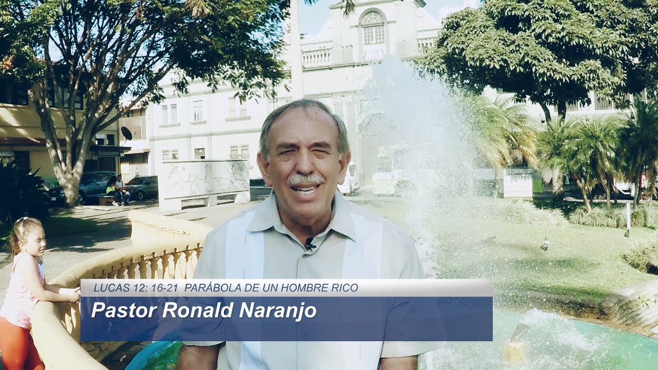 Palabras de Vida - Pastor Ronald Naranjo (Parabola de un hombre rico ...