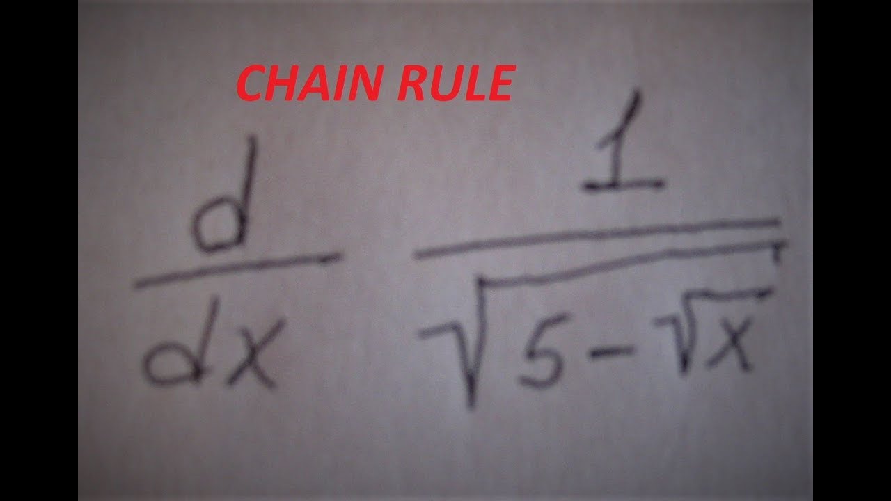 Derivative 1 over SQRT(5 - SQRT(x)) using Chain Rule - YouTube