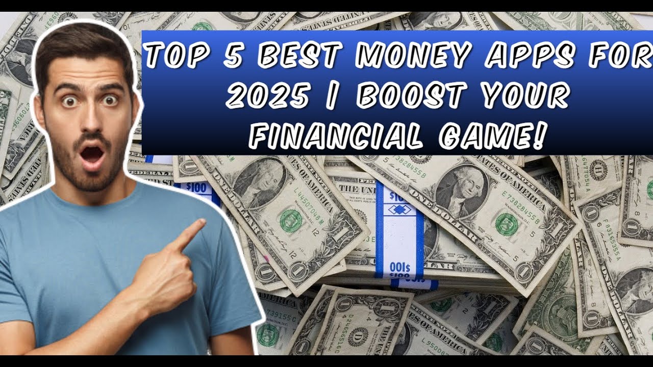 Top 5 Best Money Apps for 2025 | Boost Your Financial Game! - YouTube