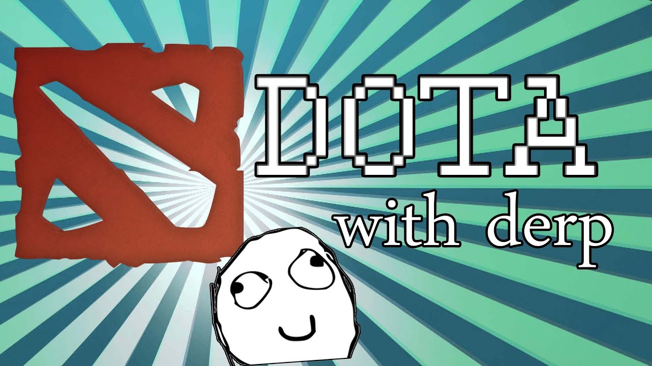 DotA with derp | Episode 1 - YouTube