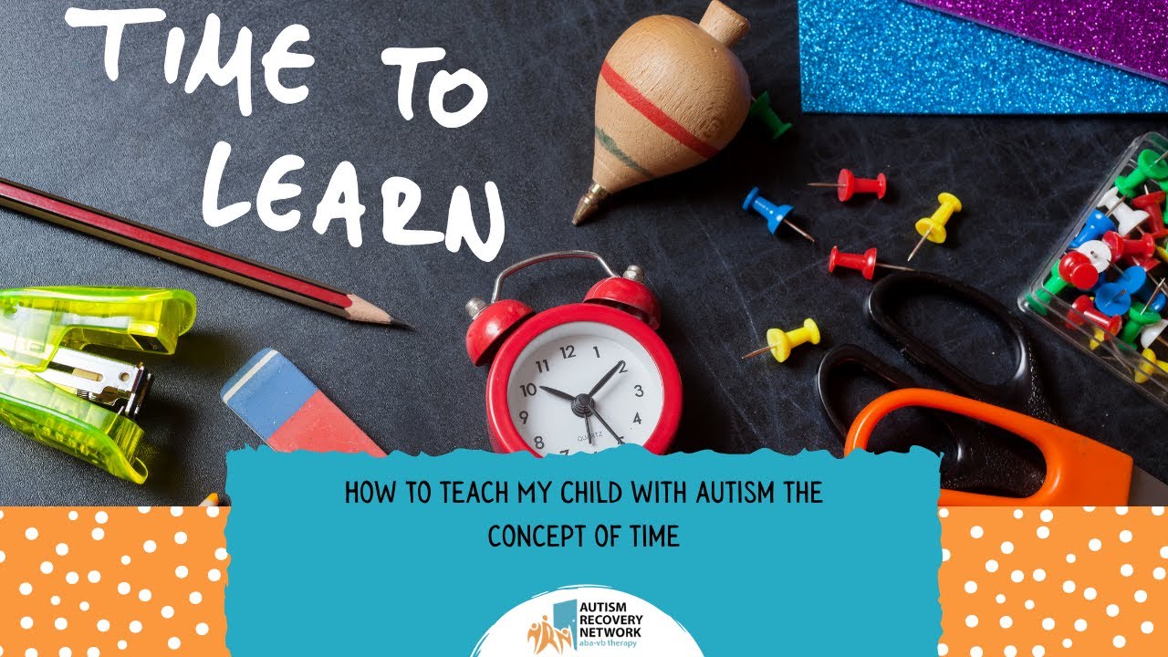 How To Teach My Child With Autism The Concept Of Time YouTube how-to-teach-my-child-with-autism-the-concept-of-time-youtube