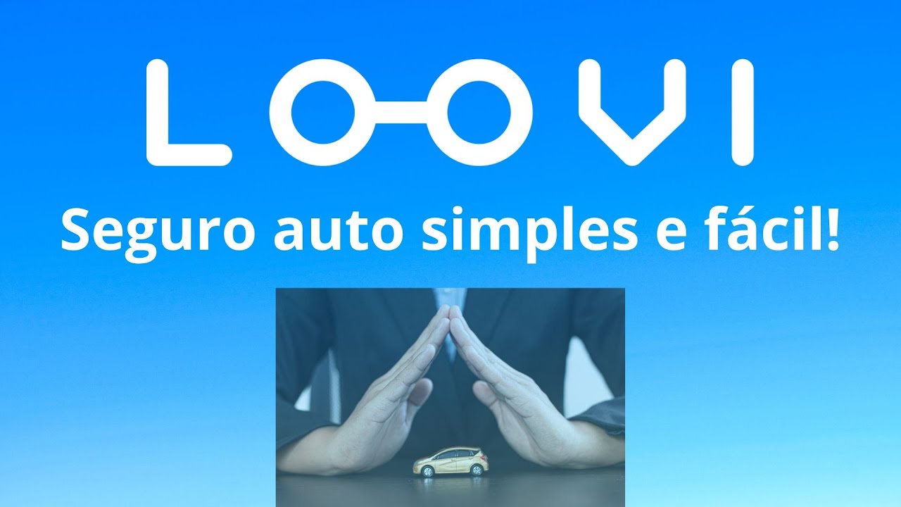 Seguro de carro barato e tecnológico !!! Seguro auto LOOVI !!! SAIBA ...