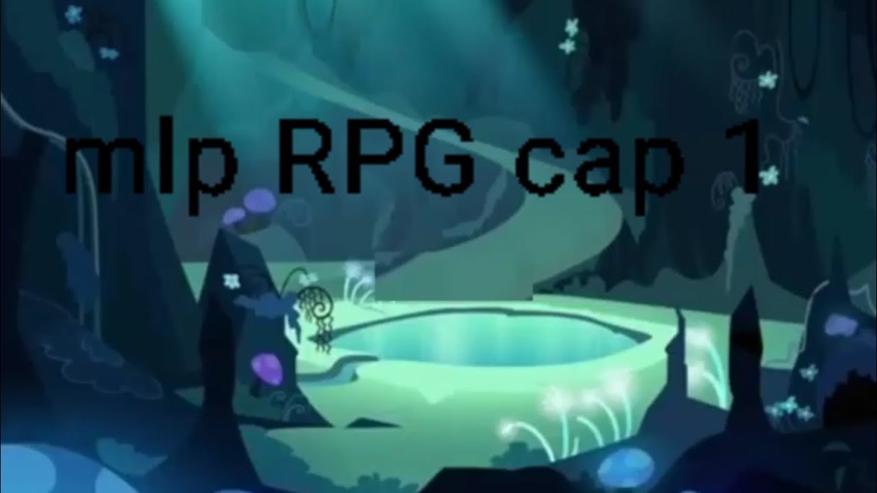mlp RPG cap 1 - YouTube