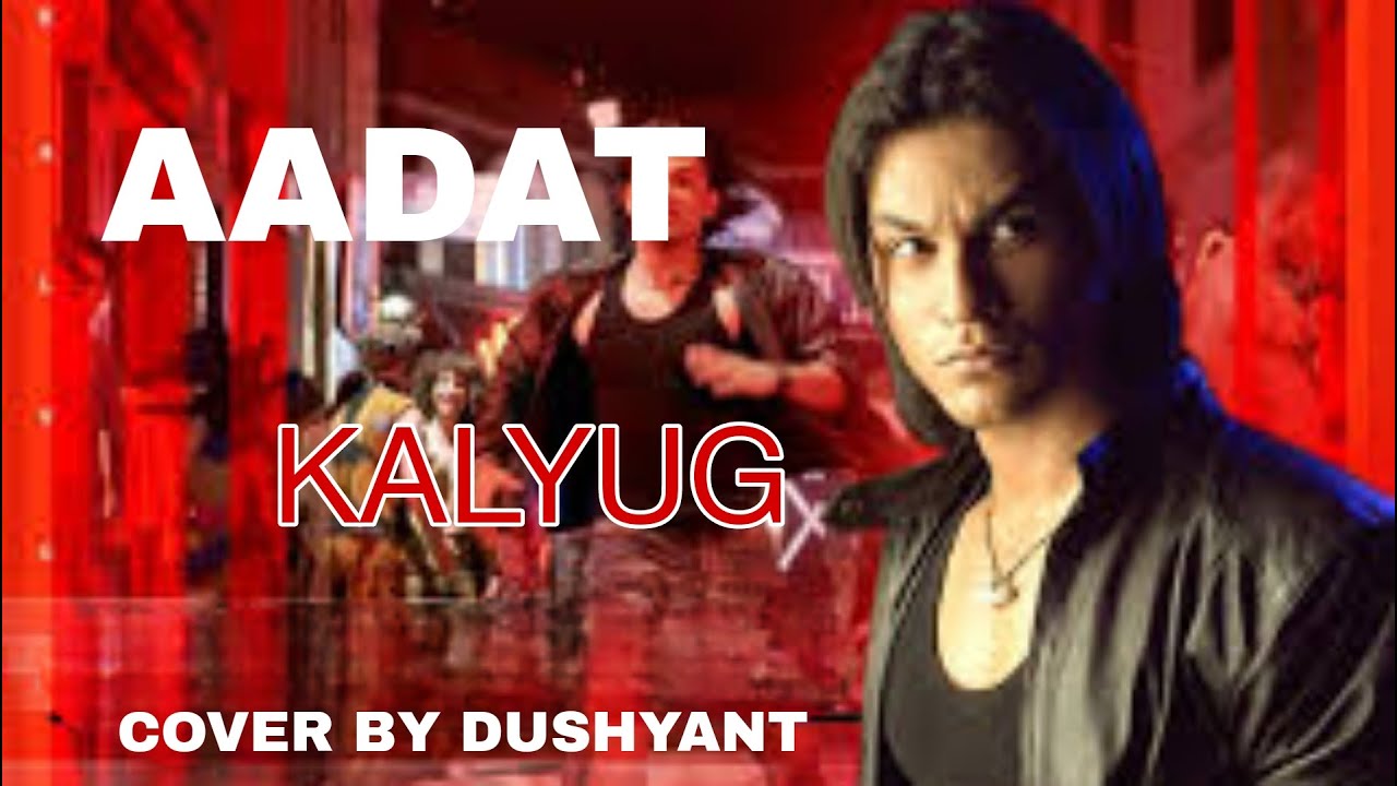 Aadat Cover(Judah hoke bhi)|Kalyug|Atif Aslam|Kunal khemu|Imran Hashmi ...