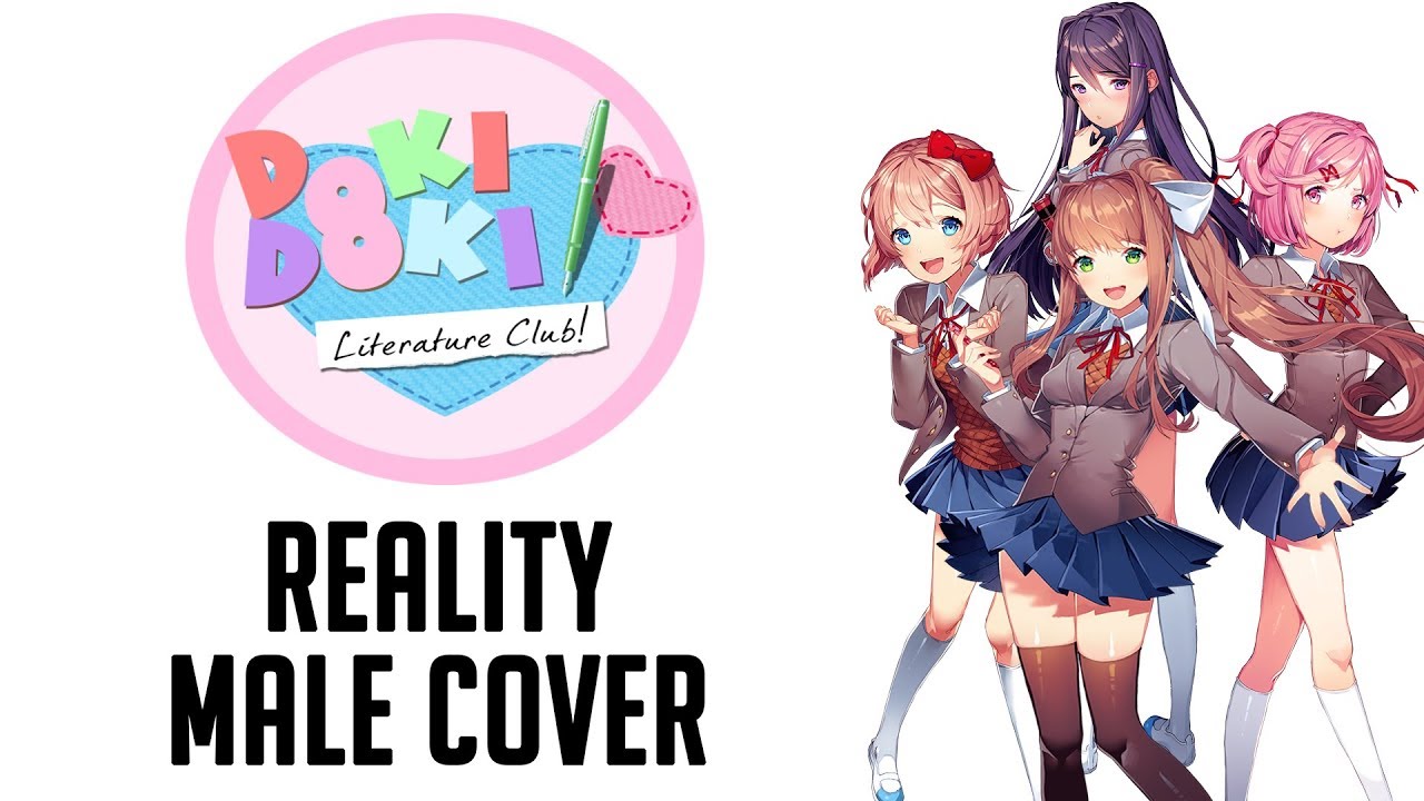 Doki Doki: Literature Club! "Reality" [MALE COVER] - YouTube