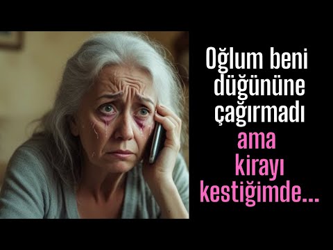 Oğlum Beni Düğününe Çağırmadı, Kirayı Kestiğimde... | Duygusal hikayeler