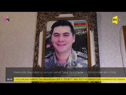 Hadrutda bayrağımızı sancan şəhid Səid Rəşidzadənin ölümündən bir il ötür
