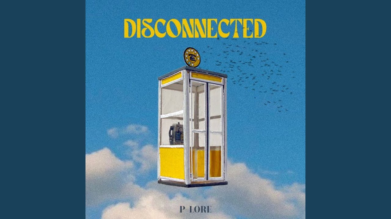 Disconnected - YouTube