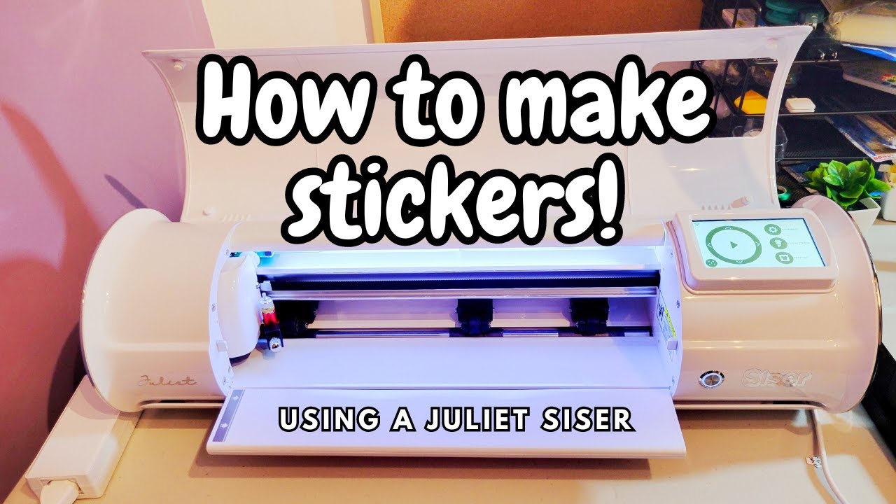 How to make stickers!! With a Juliet Siser - YouTube