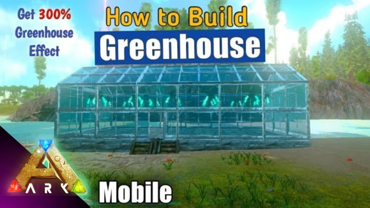How to Build and Irrigate a Greenhouse in ARK Mobile (Step by Step) and ...