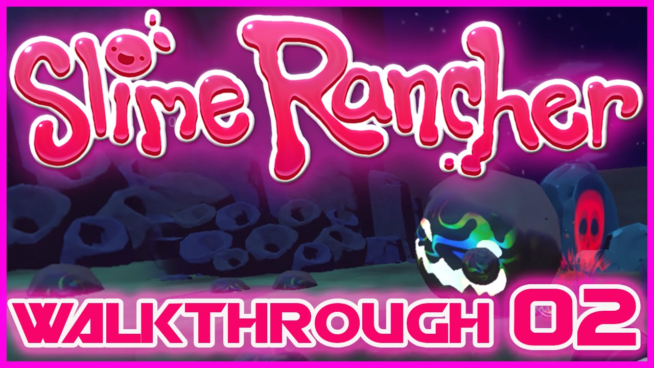 SLIME RANCHER Walkthrough Part 2 || Cross Breeding! || Slime Rancher ...