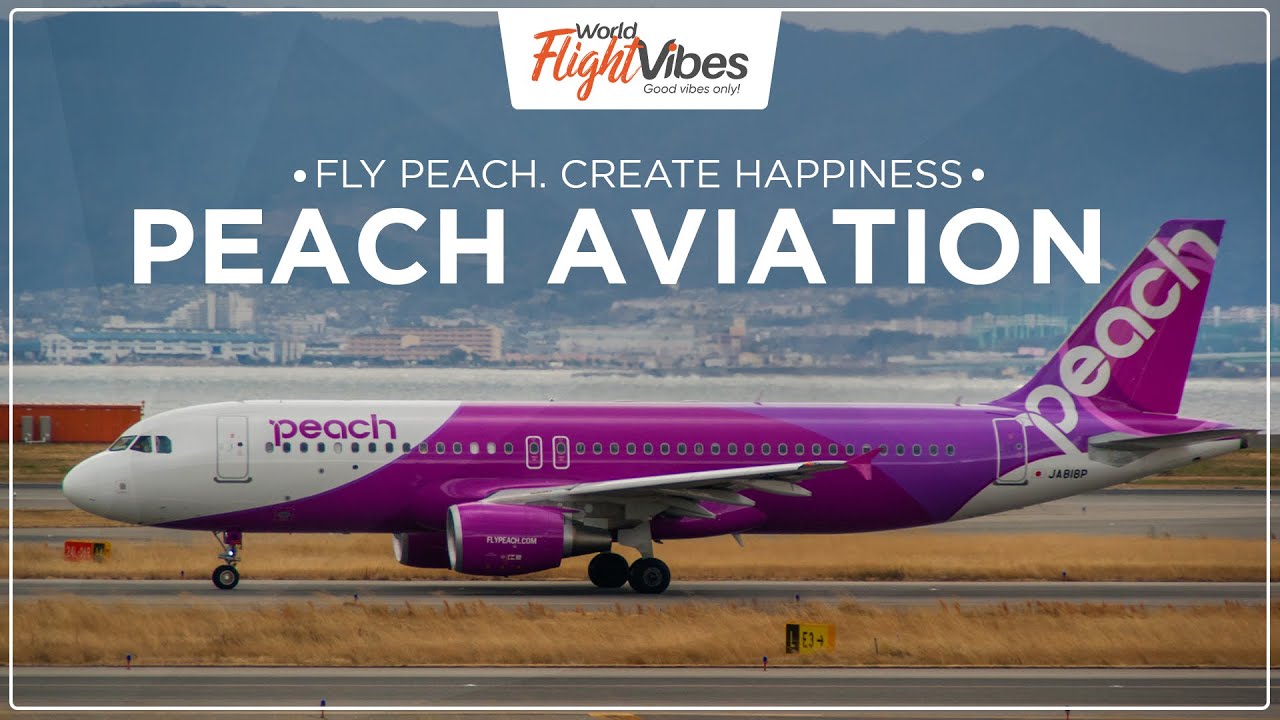 Peach Aviation: Fresh Flights, New Facilities & Top Services! | World ...