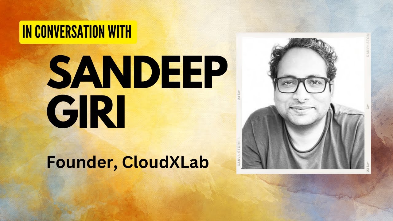 The Founder Life with 3* Founder, Sandeep Giri || CloudxLab - YouTube