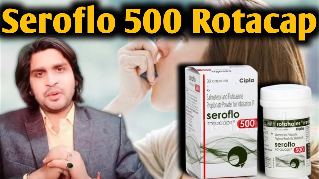 Seroflo 500 rotacap review... Use of seroflo 500 rotacap... - YouTube