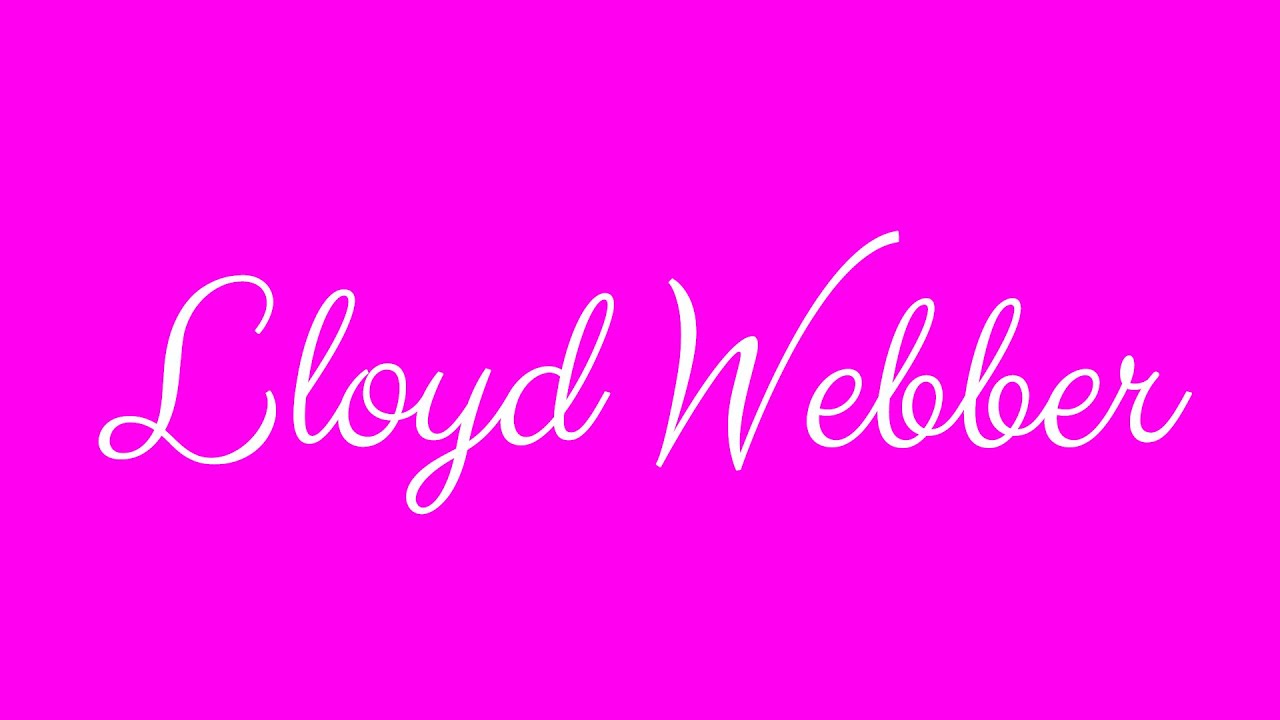 Learn how to Sign the Name Lloyd Webber Stylishly in Cursive Writing ...