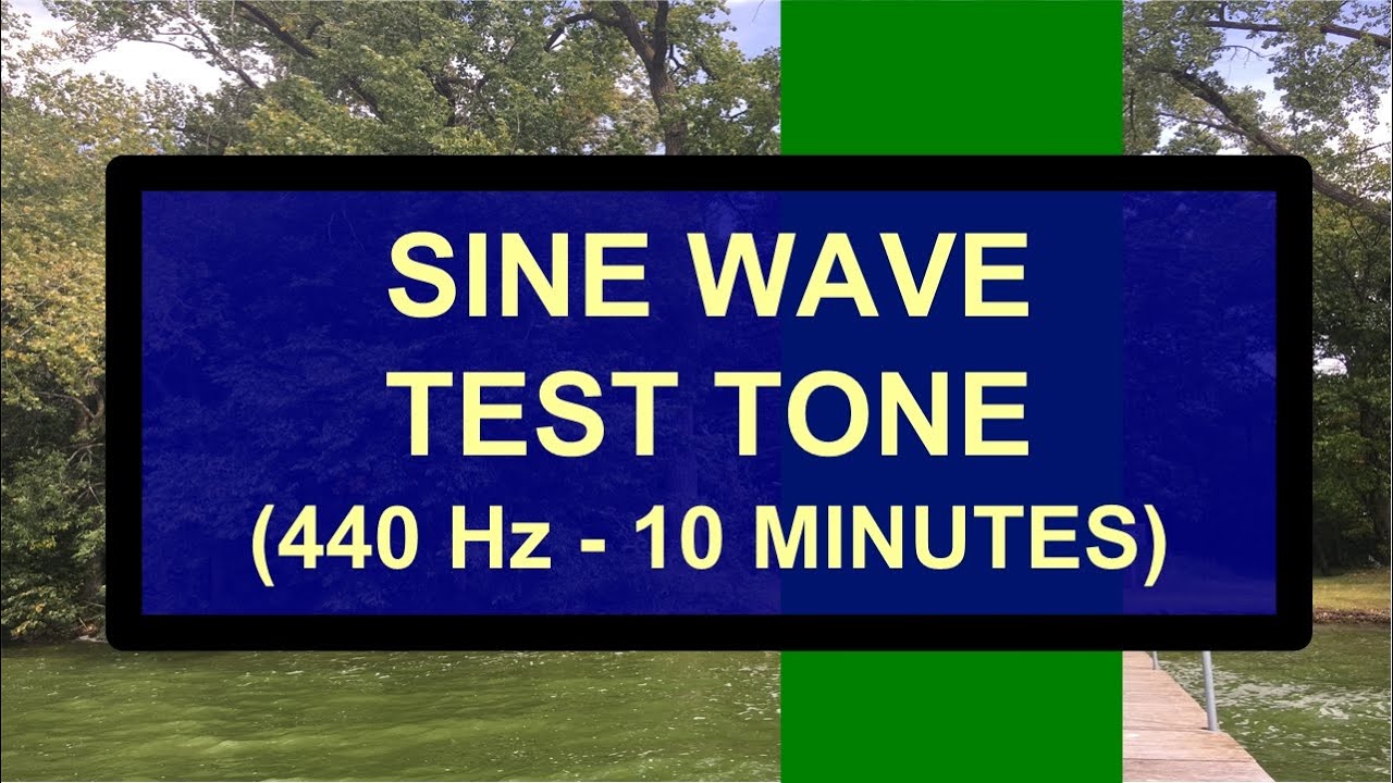 Sine Wave Test Tone - 440 Hz for 10 Minutes - YouTube