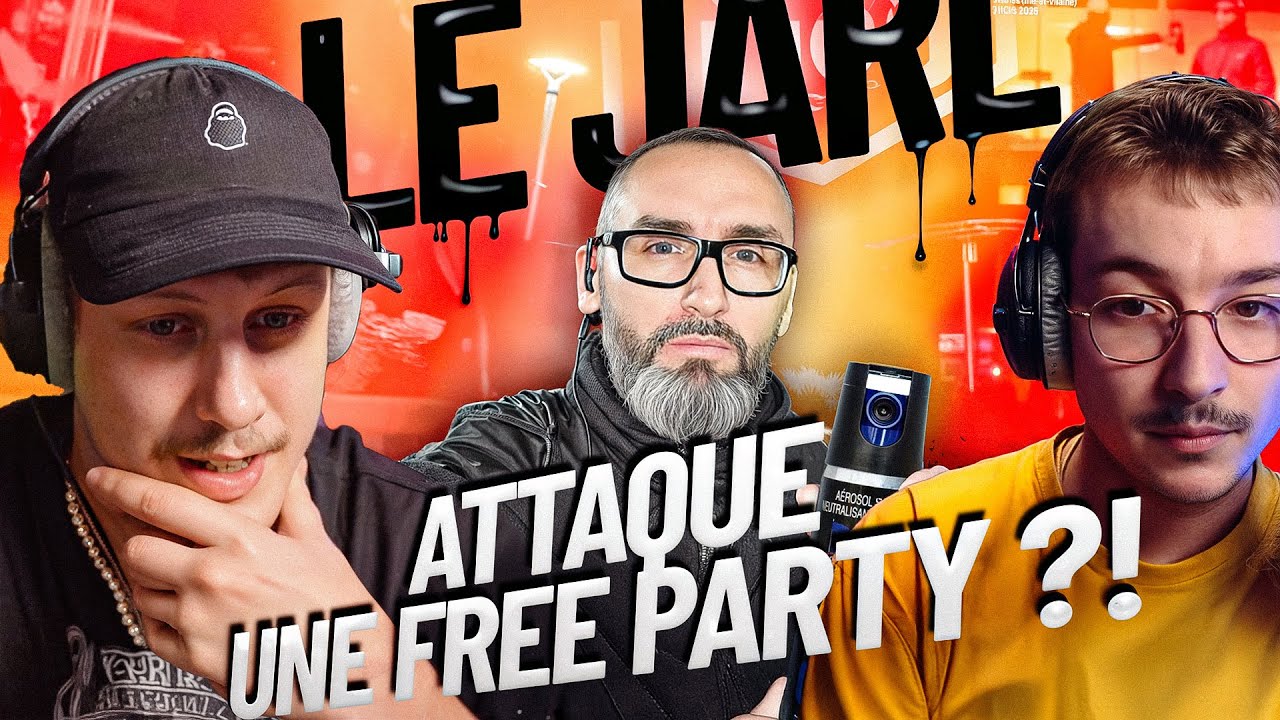 LE JARL ATTAQUE sauvagement une free-party ?! - YouTube