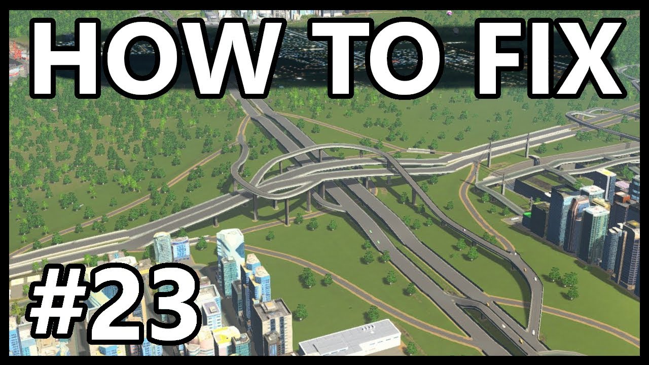 HOW TO FIX YOUR HIGHWAY INTERSECTION | Season 7 | Cities: Skylines ...