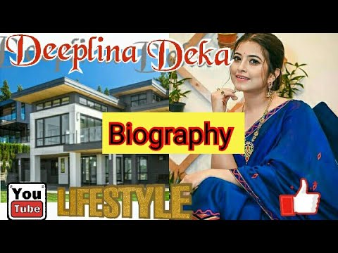 Deeplina Deka's Biography 2020 |l The Famous Assamese Singer Deeplina's lifestyle,Age,home ...