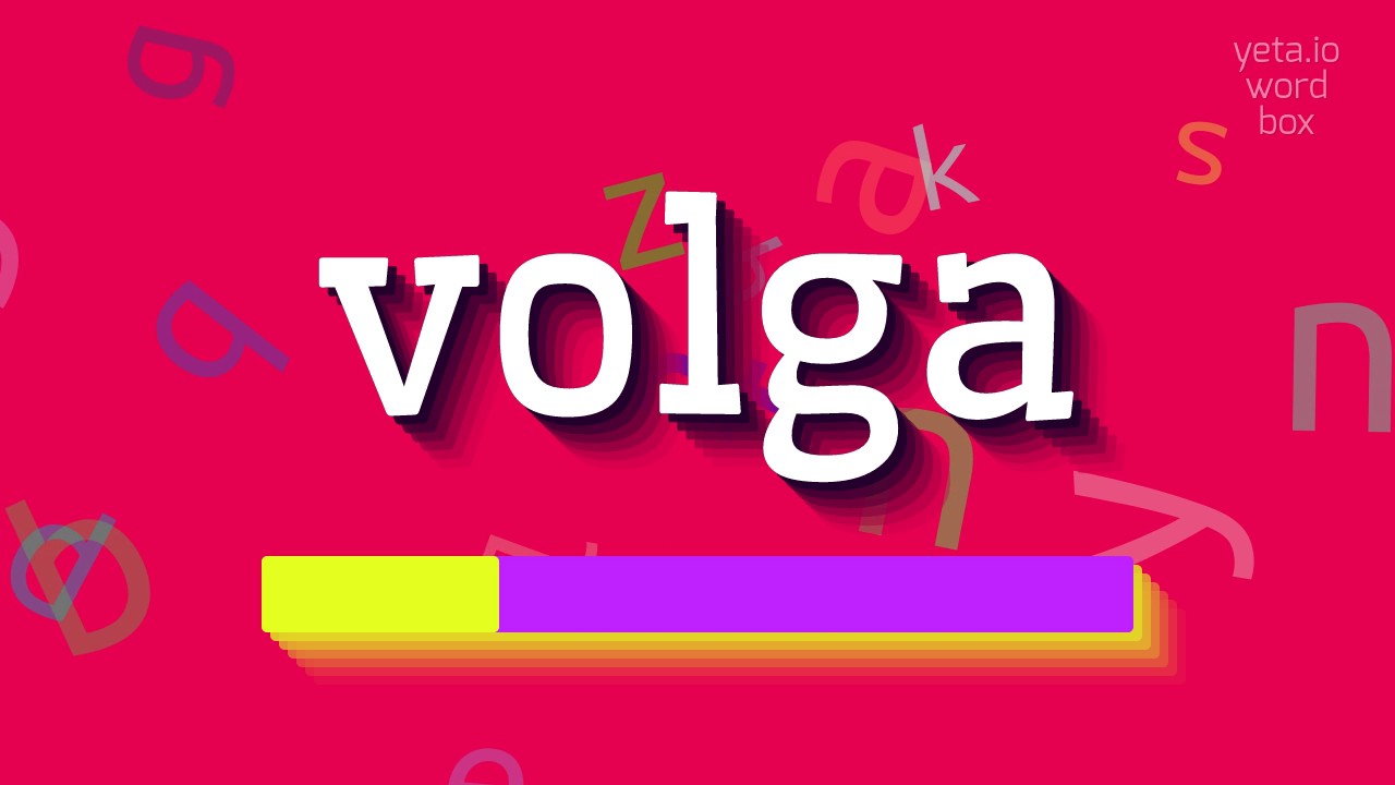 How to say "volga"! (High Quality Voices) - YouTube