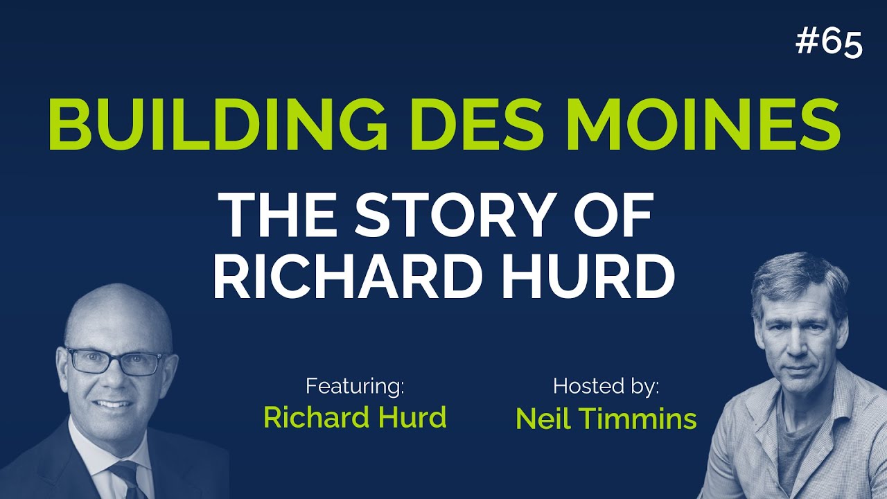 Building Des Moines: The Story of Richard Hurd - YouTube