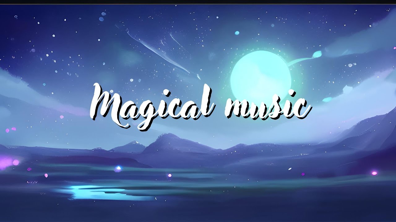 Magical music - ambiente mágico - música mágica - YouTube